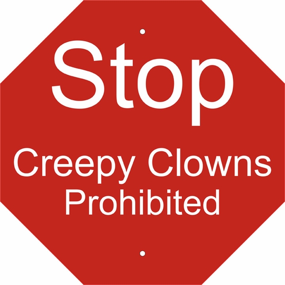 Stop Creepy Clowns Prohibited Sign