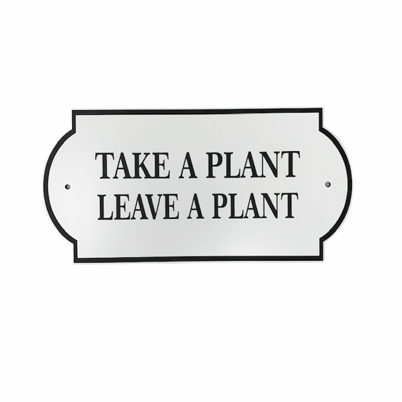 Take A Plant Leave A Plant Custom Messasge Sign