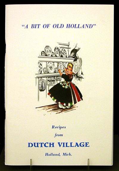 Cookbook, "A Bit of Old Holland" Recipes from Dutch Village - Books and ...