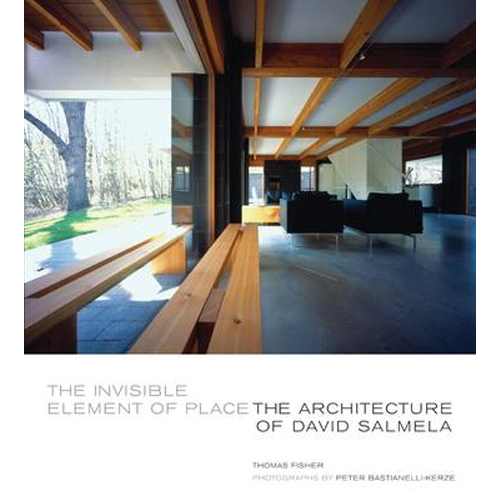 The Invisible Element of Place - The Architecture of David Salmela ...
