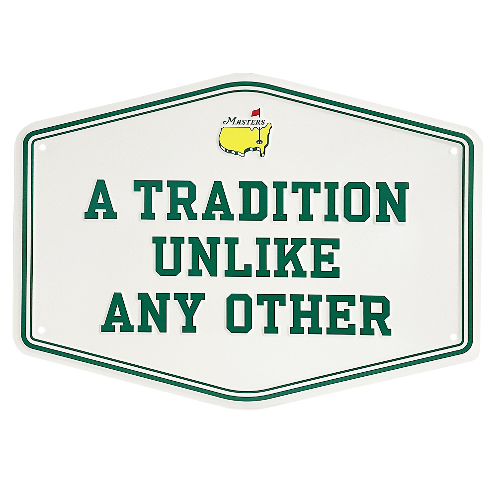 A Traditon Unlike Any Other Aluminum Sign