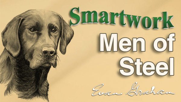 Men of Steel: Stickman Drills for Retrievers by Evan Graham. $34.99.