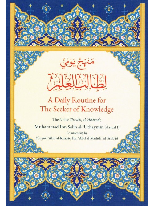 A Daily Routine For The Seeker Of Knowledge Sh Muhammad Bin Salih Al A Daily Routine For The Seeker Of Knowledge Sh Muhammad Bin Salih Al