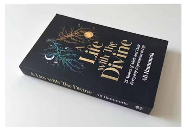A Life with the Divine : 25 Names of Allah and their Everyday ...