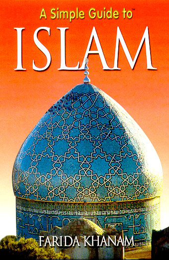 A Simple Guide to Islam (Farida Khanam)