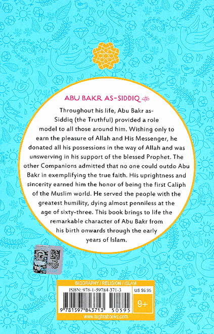 Abu Bakr As-Siddiq (The Age of Bliss Series) Ruhi Demirel : Ages 9 to 12+