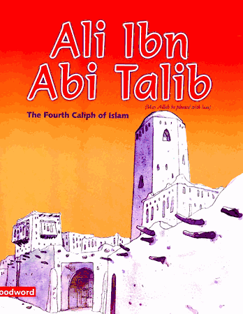 Ali ibn Abi Talib : The Fourth Caliph of Islam (Maria Khan)