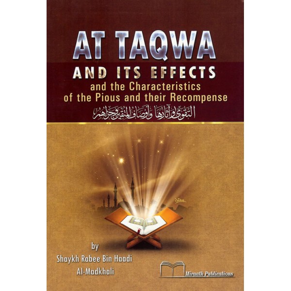 At Taqwa and Its Effects and the Characteristics of the Pious and their ...