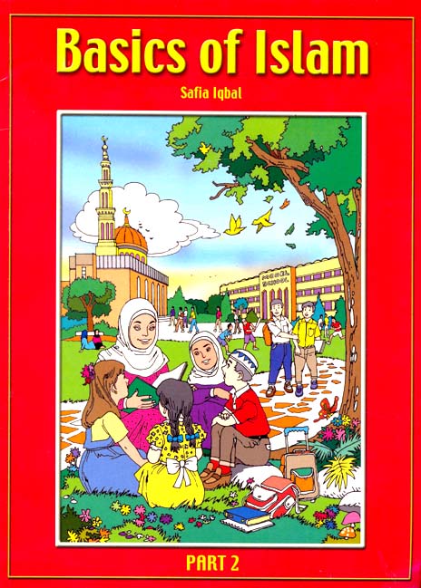 Basics of Islam Part 2 - For Kids : A Textbook of Islamic Studies ...