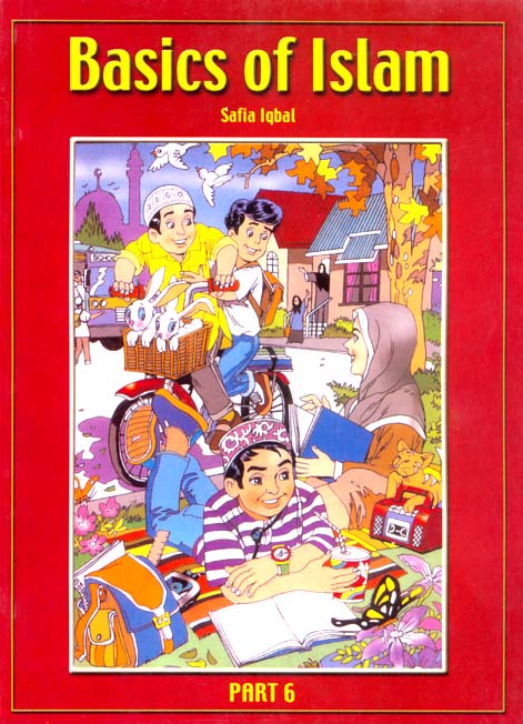 Basics of Islam Part 6 - For Kids : A Textbook of Islamic Studies ...