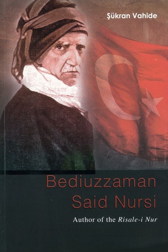 Bediuzzaman Said Nursi: Author of the Risale-i Nur (Sukran Vahide)