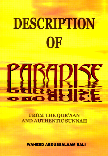 Description Of Paradise : From The Quraan And Authentic Sunnah (Al ...