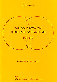 Dialogue Between Christians & Muslims: Parts 1, 2, 3