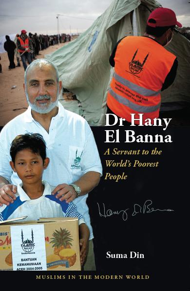 Dr. Hany El Banna : A Servant to the World's Poorest People (Suma Din)