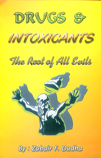 Drugs and Intoxicants : The Root of All Evils