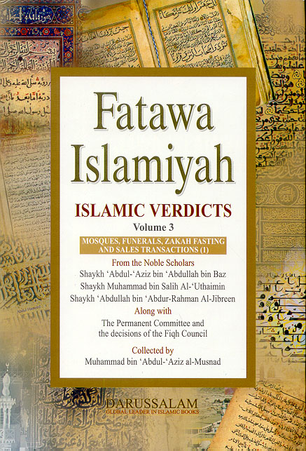 Fatawa Islamiyah (Islamic Verdicts) : Volume 3 (Mosques, Funerals ...