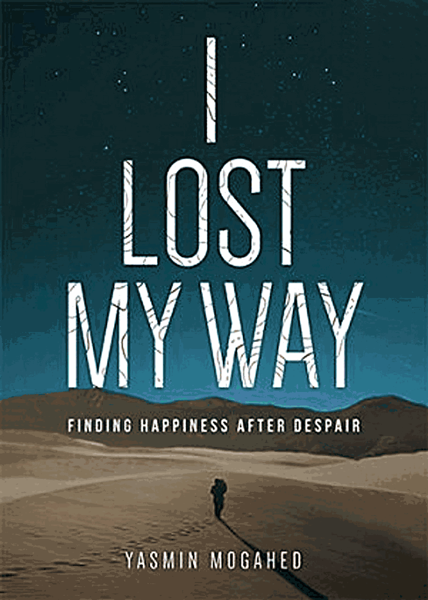 I Lost My Way: Finding Happiness After Despair (Yasmin Mogahed)