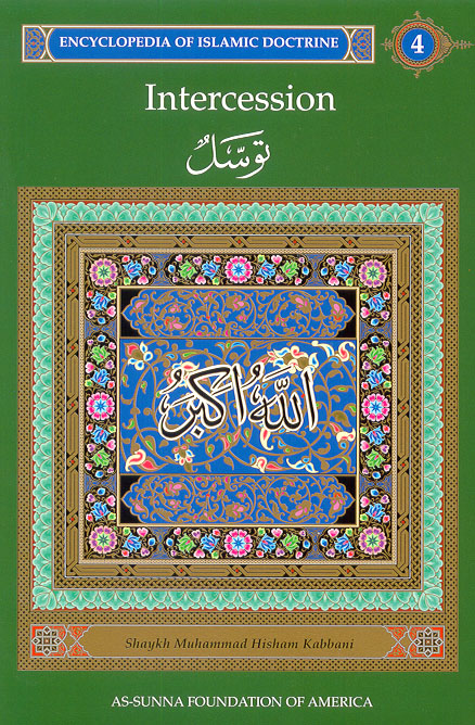 Intercession (Shafaa, Tawassul, Istighatha): Encyclopedia of Islamic ...