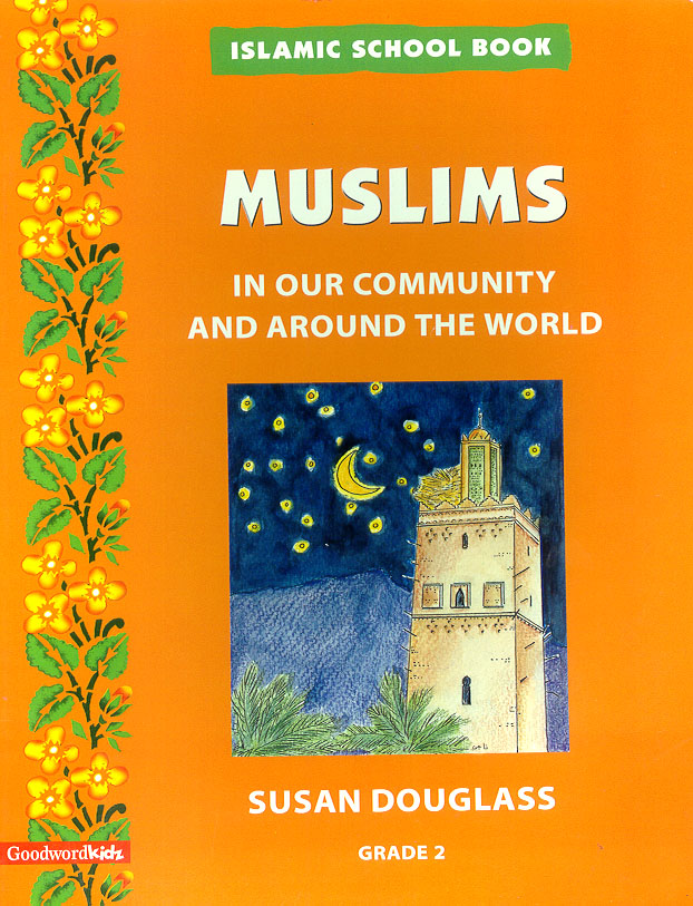 Islamic School Book Grade 2 : Muslims in our Community and Around the ...