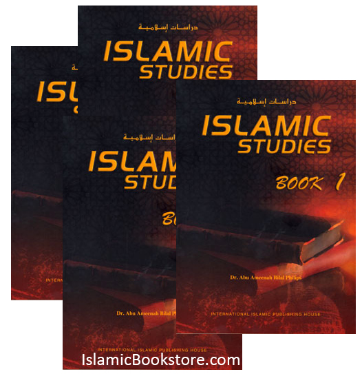 Islamic Studies Books 1, 2, 3 and 4 (4 volume complete set) (Dr. Bilal ...