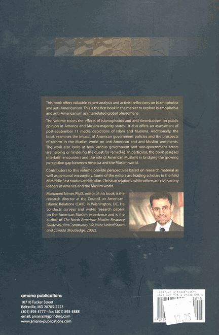 Islamophobia and Anti-Americanism : Causes and Remedies (Mohamed Nimer)
