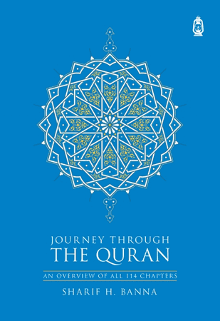 Journey Through the Quran - An Overview of all 114 Chapters (Sharif ...