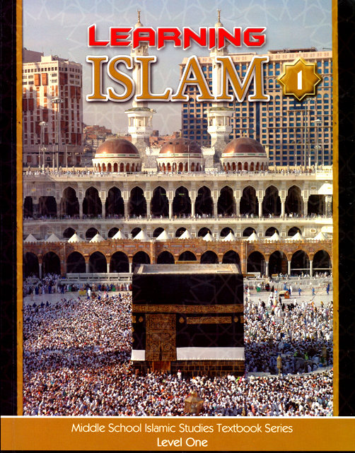 Learning Islam 1 (Middle School Islamic Studies Textbook Series) Level ...