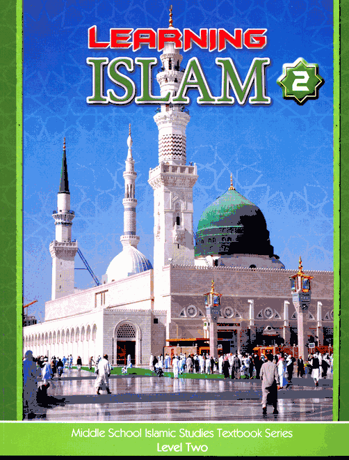 Learning Islam 2 (Middle School Islamic Studies Textbook Series) Level ...