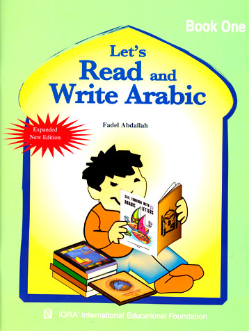 Let's Read & Write Arabic : Book 1 (New Expanded Edition)