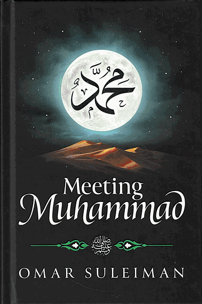 Meeting Muhammad (Omar Suleiman)