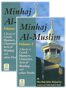 Minhaj al-Muslim : The Way of the Muslim - A Book on Creed, Manners ...