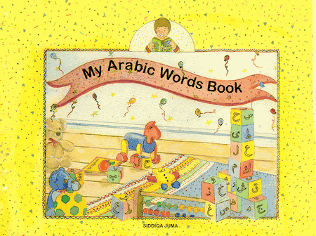 My Arabic Words Book (Siddiqa Juma)