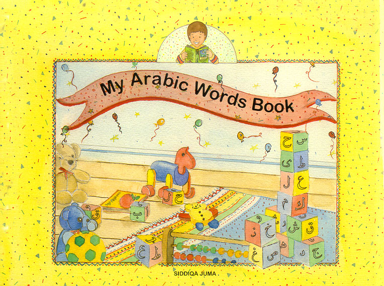 My Arabic Words Book (Siddiqa Juma)