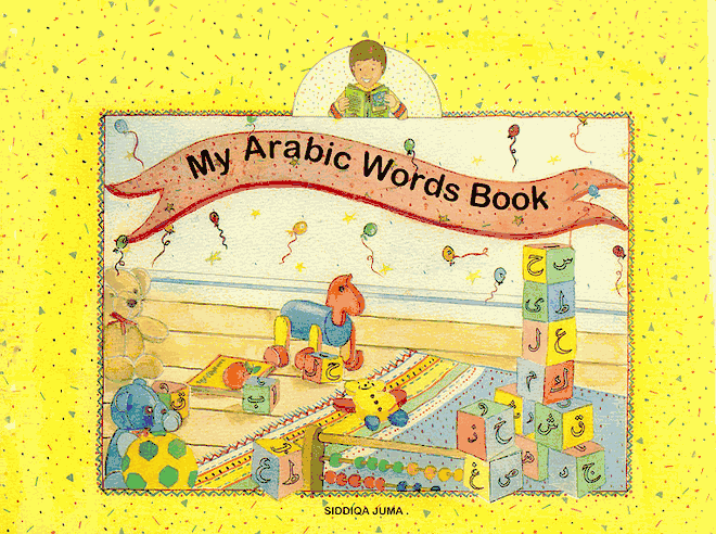My Arabic Words Book (Siddiqa Juma)