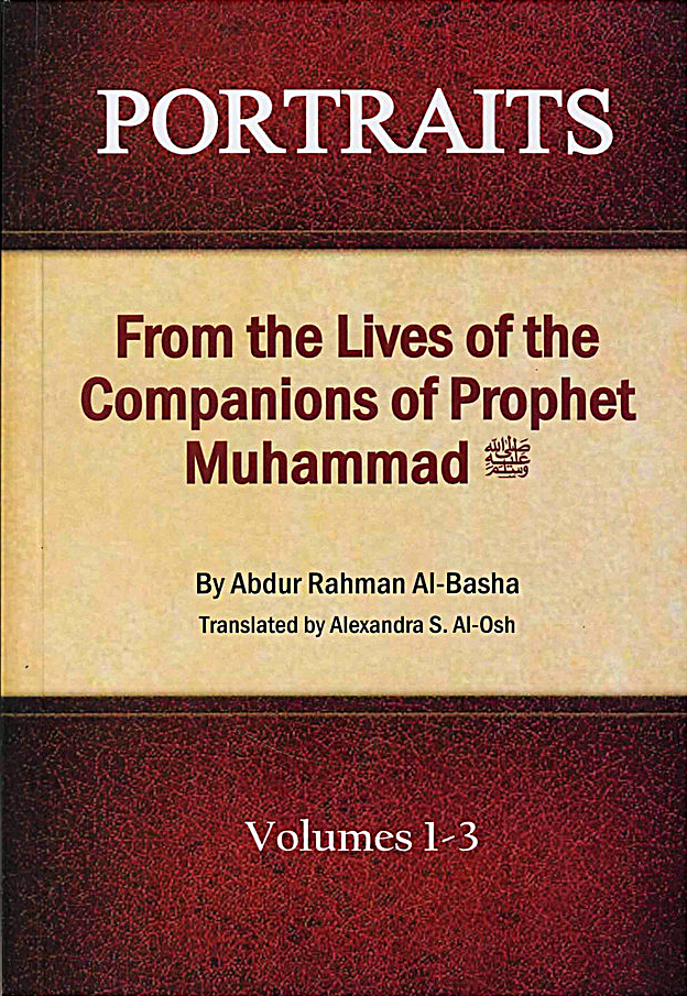Portraits From the Lives of the Companions of Prophet Muhammad Vols 1-3 ...