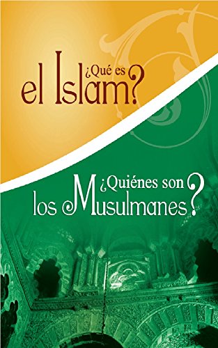 Que es el Islam? Quienes son los Musulmanes? (Spanish Version of What ...