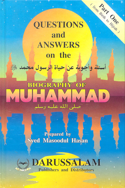 Questions And Answers On the Biography of Muhammad: Parts I & II