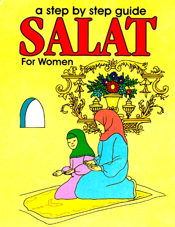 Salat : A Step by Step Guide for Women (with Pictures)