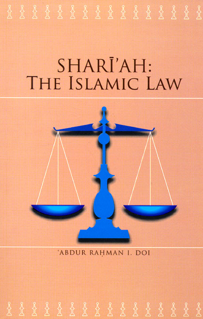 Shari'ah: The Islamic Law (Abdur Rahman I. Doi)