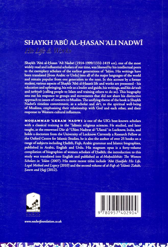 Shaykh Abu Al-Hasan Ali Nadwi : His Life and Works (Mohammad Akram Nadwi)