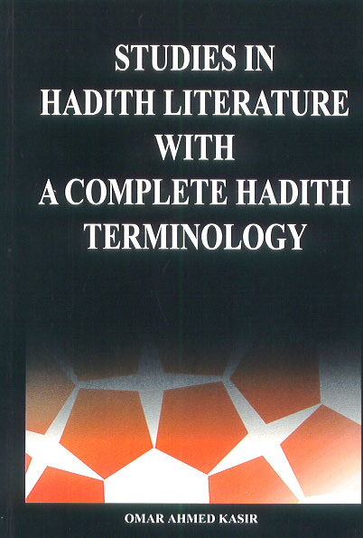 Studies in Hadith Literature with the Complete Hadith Terminology (Omar ...