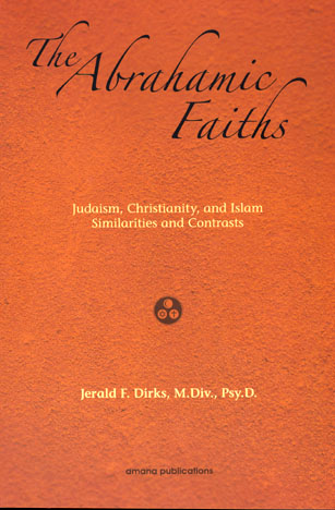 The Abrahamic Faiths : Judaism, Christianity, Islam : Similarities ...