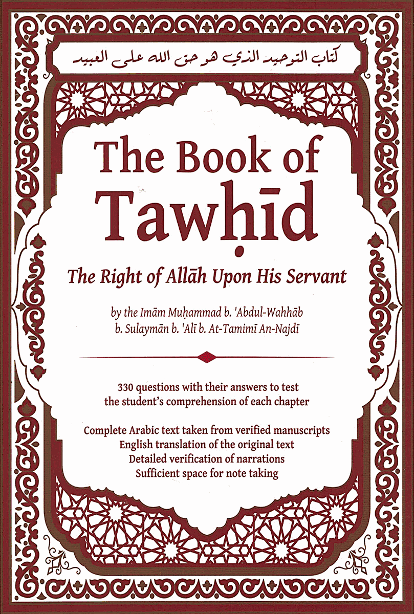 The Book of Tawhid: the Right of Allah Upon His Servants (Imam Muhammad ...