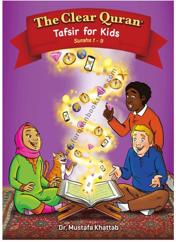 The Clear Quran Tafsir for Kids Surahs 1-9 By Dr Mustafa Khattab ...