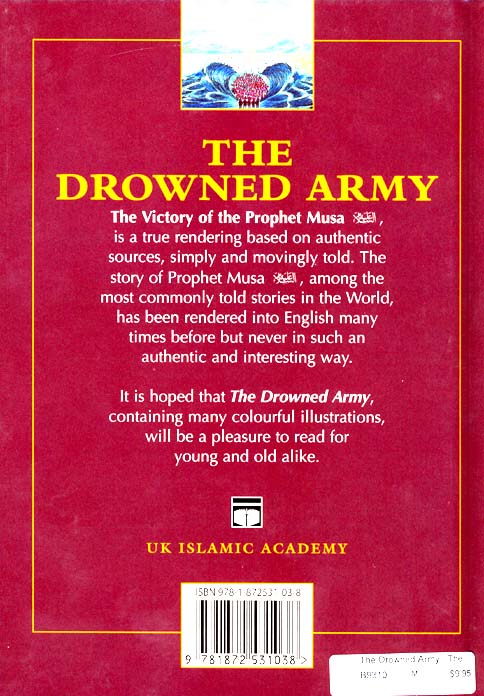 The Drowned Army : The story of Prophet Musa (Moses), peace be upon him ...