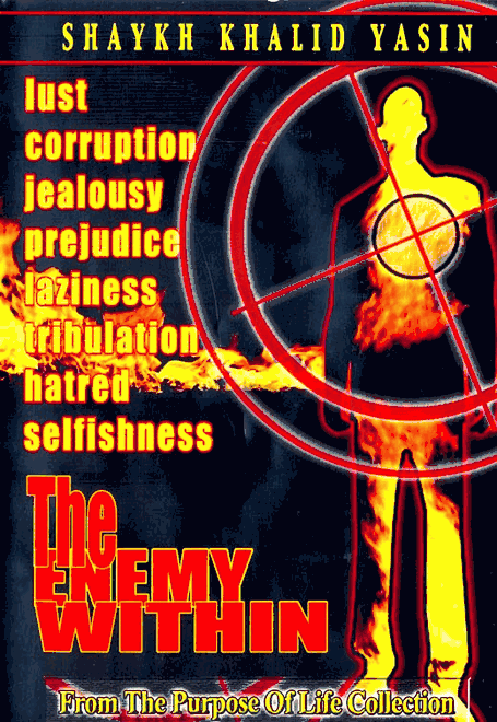The Enemy Within (DVD) Shaykh Khalid Yasin