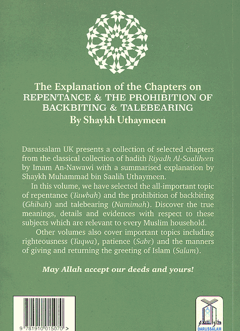 The Explanation of the Chapters on Repentance & the Prohibition of Backbiting & Tale-Bearing ...