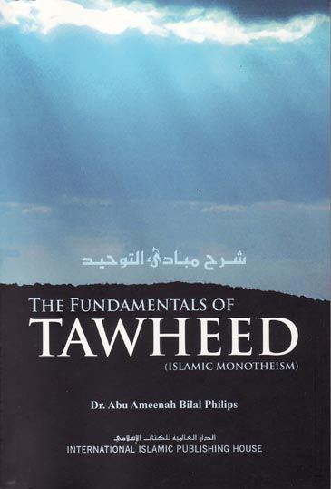 The Fundamentals of Tawheed : Islamic Monotheism : Revised 2nd Edition ...