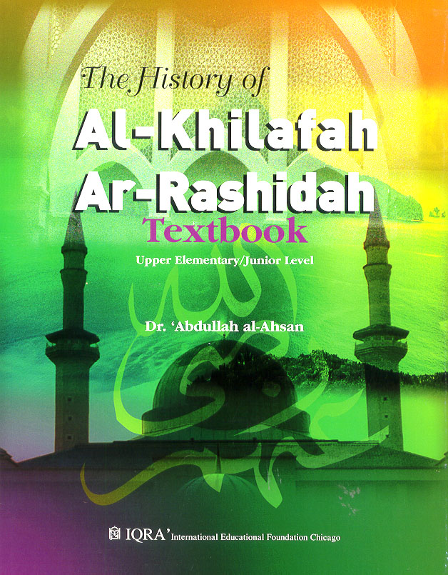 The History Of Al-Khilafah Ar-Rashidah Textbook (al Khulafa al ...