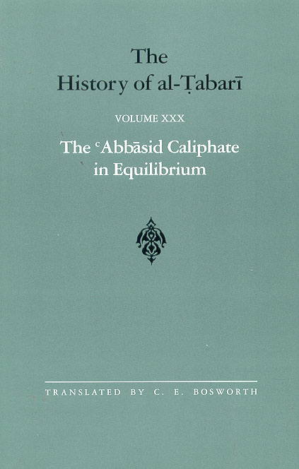 The History of al Tabari : Vol. 30 : The 'Abbasid Caliphate in ...
